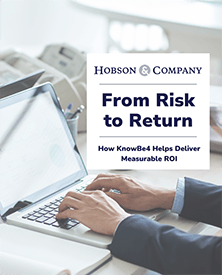 Hobson & Company Analysis of KnowBe4 Finds 200-400% ROI in Reducing ...