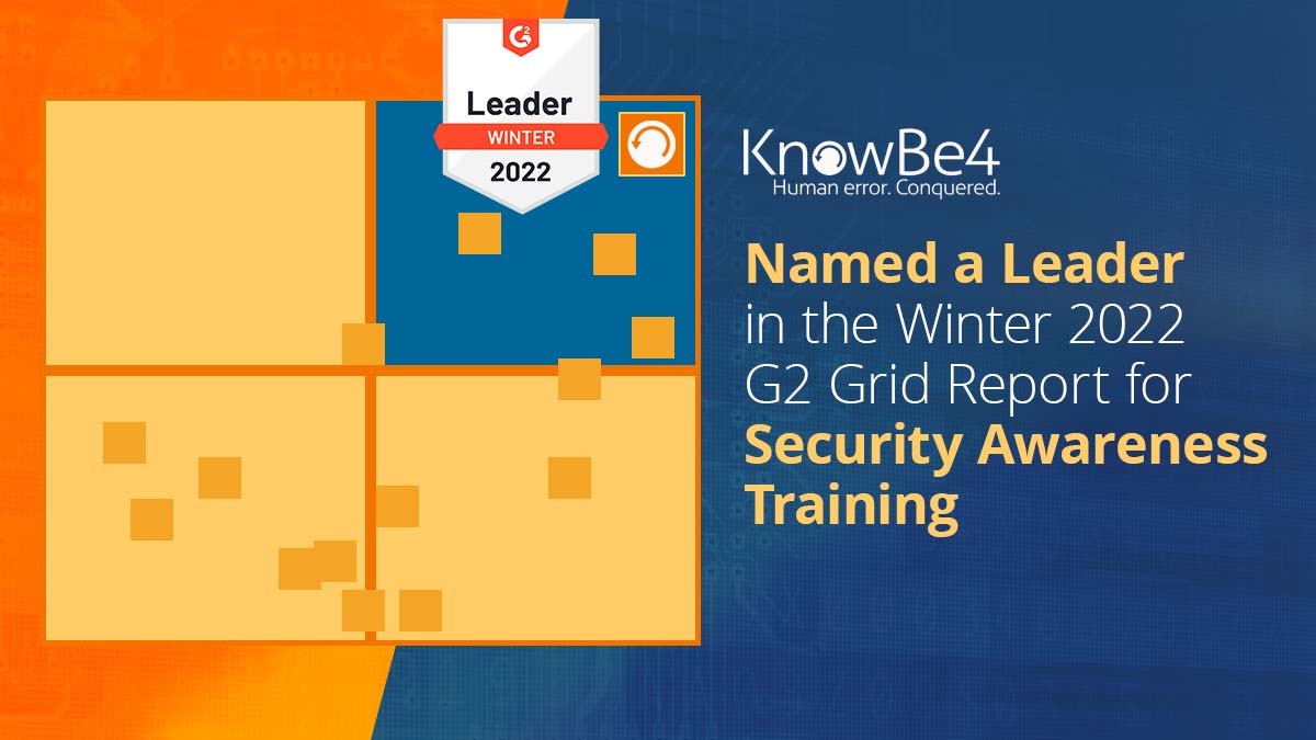 KnowBe4 Is the Top Ranked Platform in G2’s Winter 2022 Grid® Report for ...