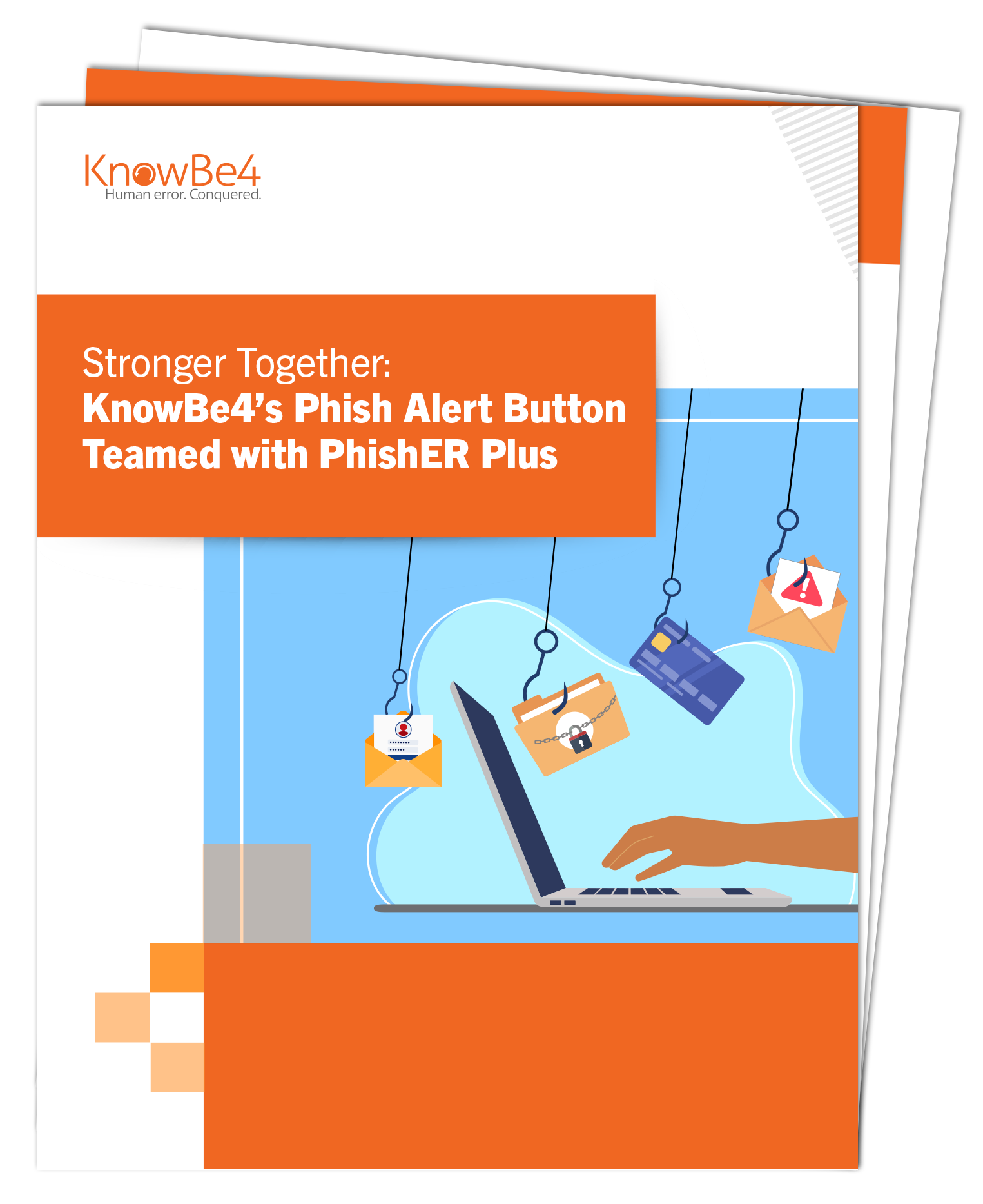 Whitepaper KnowBe4’s Phish Alert Button Teamed with PhishER Plus | KnowBe4